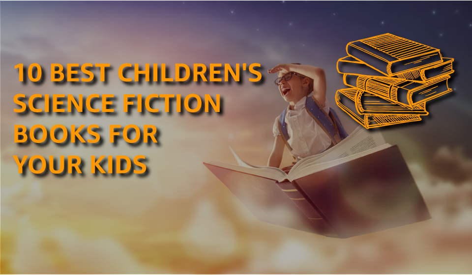 10 Best Children s Science Fiction Books For Your Kids Ranking Books